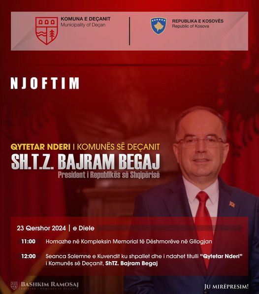 Komuna e Deçanit e shpallë “Qytetar Nderi” kryetarin e Shqipërisë ...