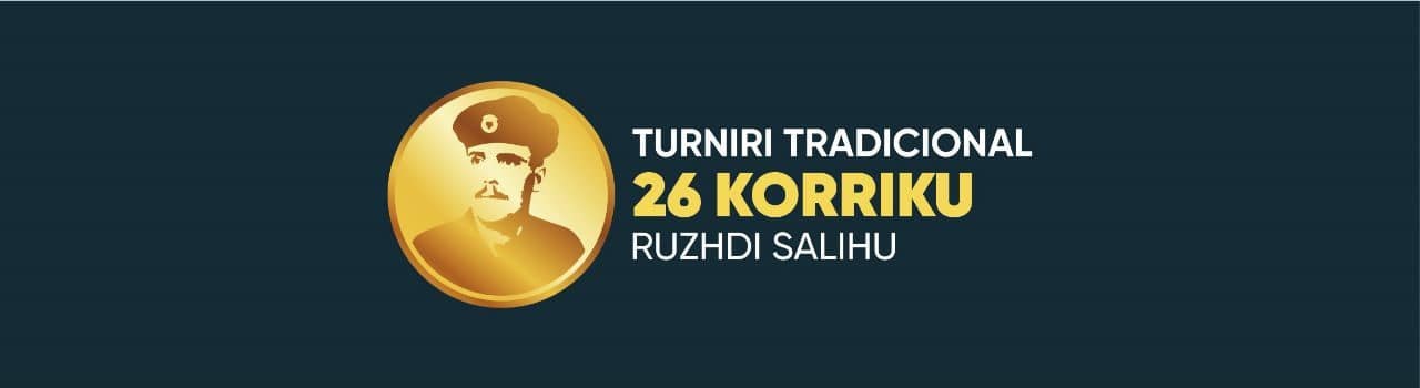 Me 26 korrik 2023, zhvillohet Turniri Tradicional "26 Korriku" Ruzhdi ...